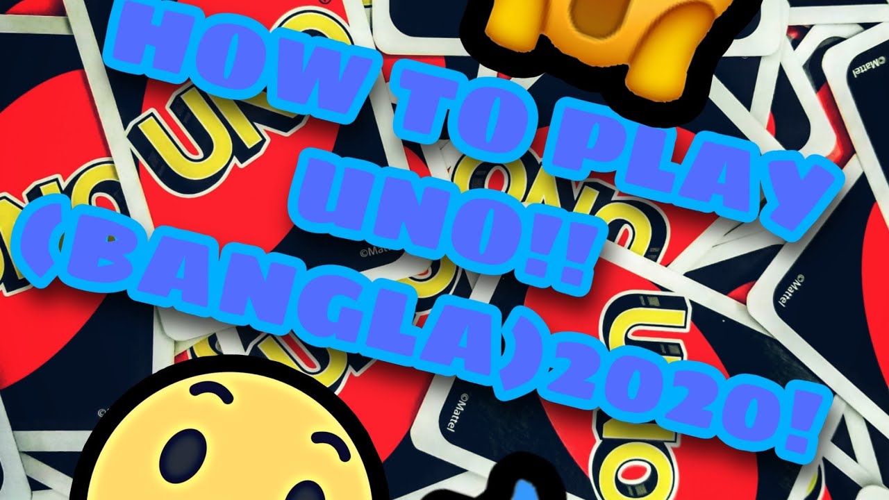 How To Play Unobangla Youtube