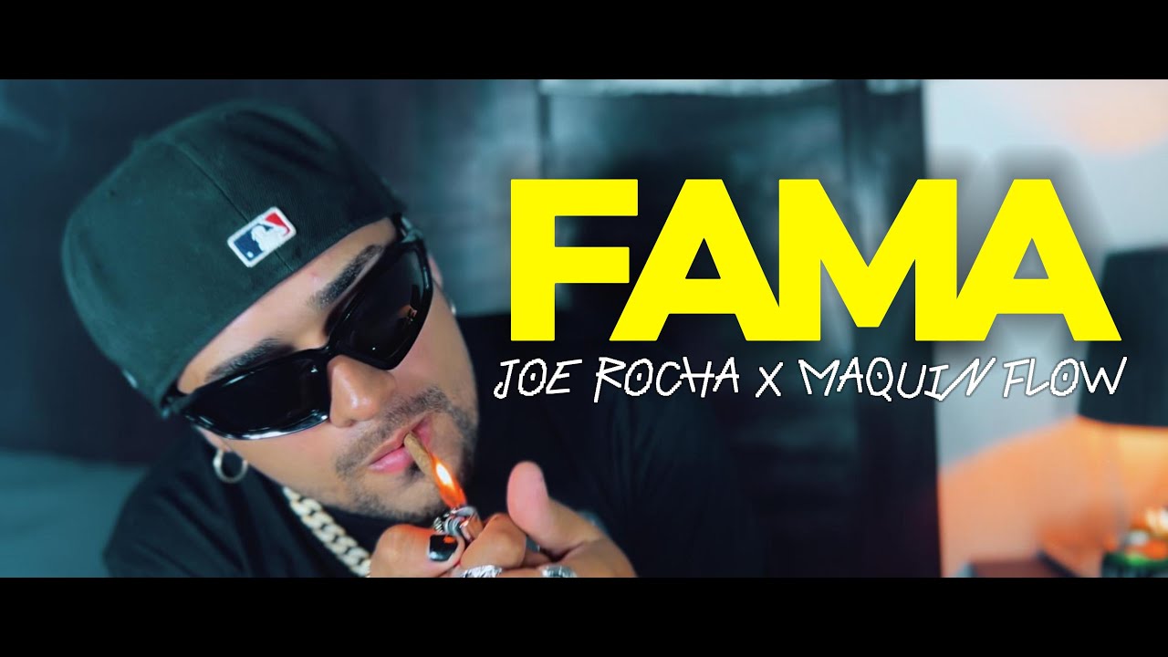 Fama - Joe Rocha Maquin Flow (Video Oficial) - YouTube
