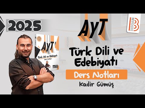 39) AYT Edebiyat - Tanzimat Dönemi 2 Dönem Türk Edebiyatı 1 - Kadir GÜMÜŞ - 2025