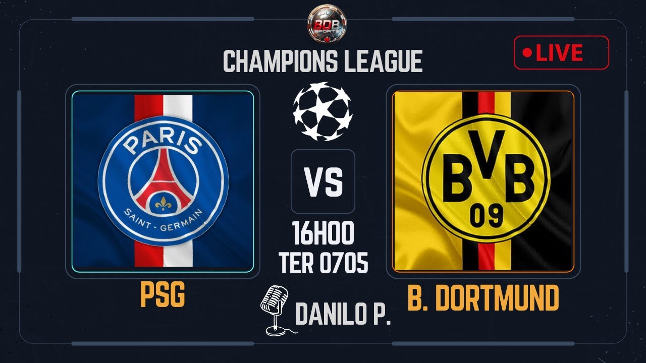PSG X BORRUSIA DORTMUND | CHAMPIONS LEAGUE 23/24 | SEMIFINAL | AO VIVO ...