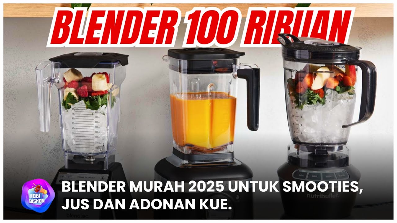 10 Rekomendasi BLENDER MURAH TERBAIK 2026 – Dijamin Awet dan Bagus ...