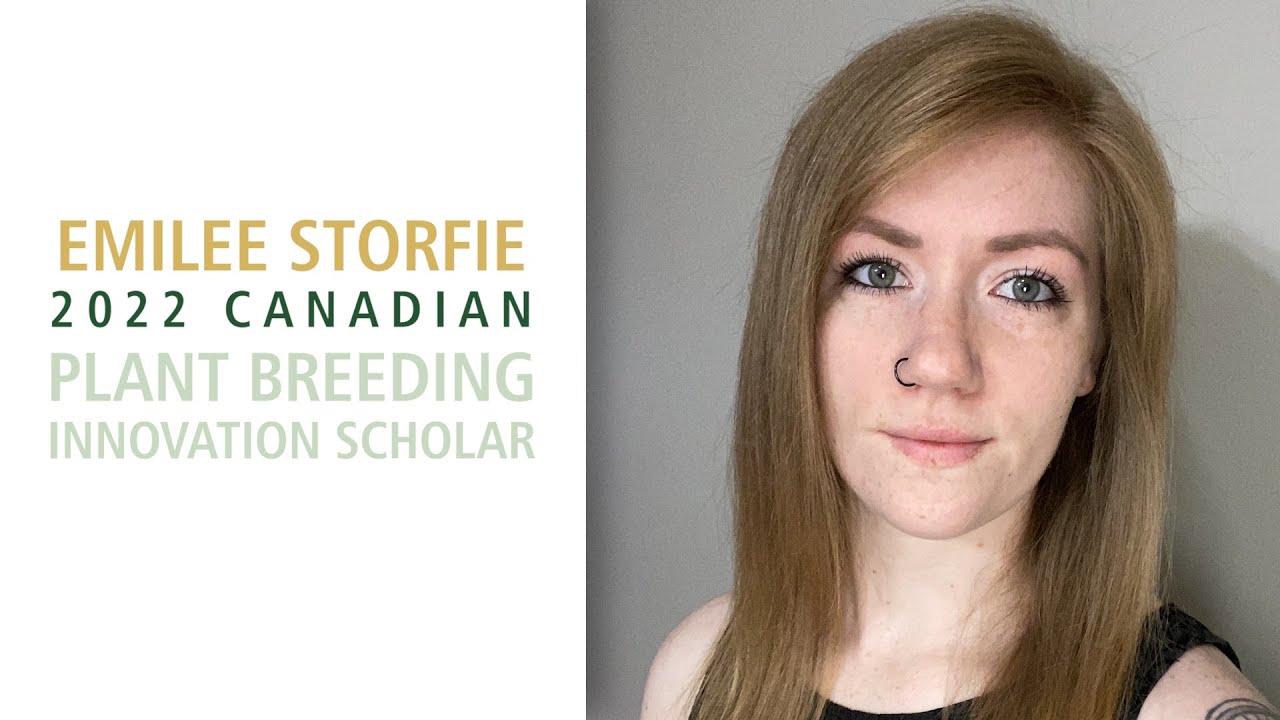 2022 Canadian Plant Breeding Innovation Scholar: Emilee Storfie - YouTube