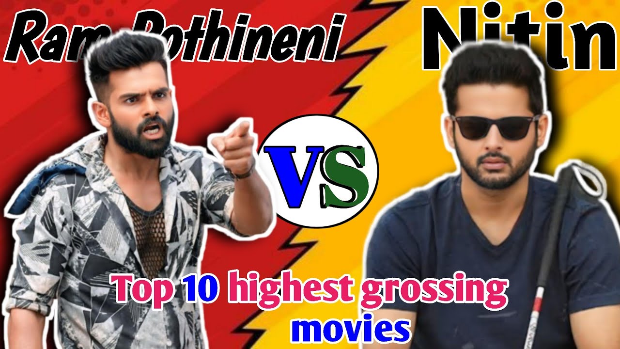 Ram Pothineni vs Nitin top 10 highest grossing movies| comparison video ...