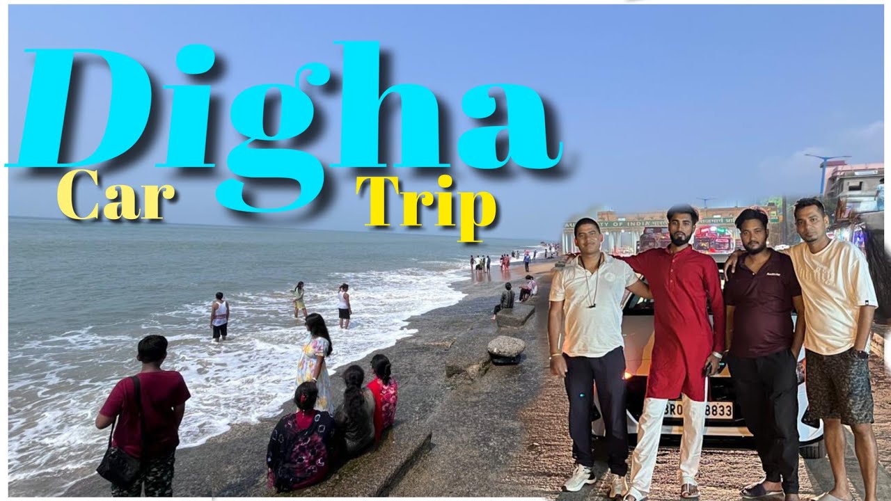 Bihar to Digha West Bengal Car trip | Digha tour | Digha Tourism ...