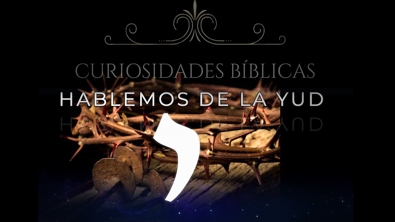 #3 - HABLEMOS DE LA YUD - APRENDIENDO LAS ESCRITURAS CON EL ALFABETO ...