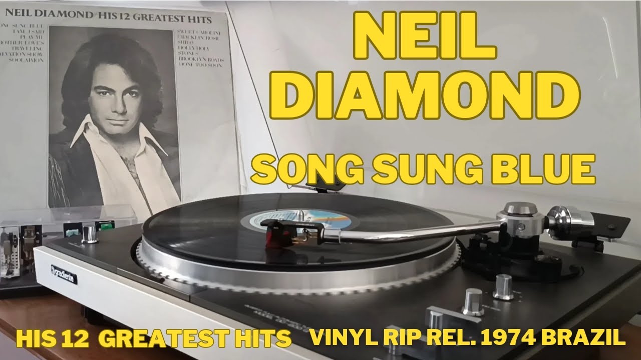 Song Sung Blue - NEIL DIAMOND - His 12 Greatest Hits - 1972 - VINYL RIP ...