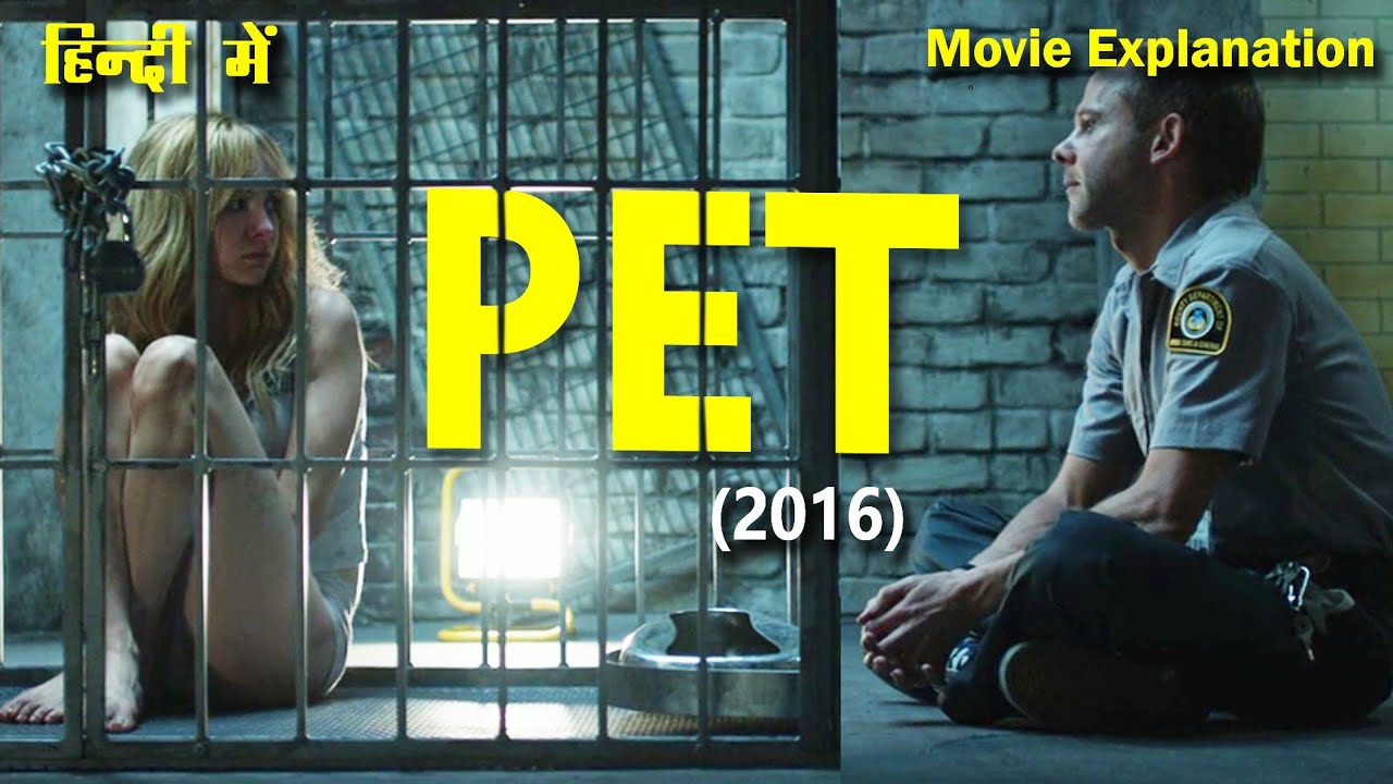 PET (2016) - FULL MOVIE EXPLAINED IN HINDI | HOLLYWOOD HORROR MOVIE - YouTube