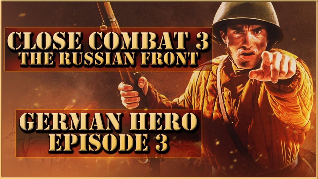 Close Combat 3 TRF - German Hero #3 - Next Stop Lvov - YouTube