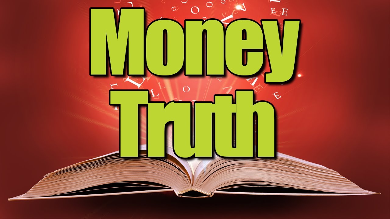 The Shocking Truth About Money - Understand This And Prosper - YouTube