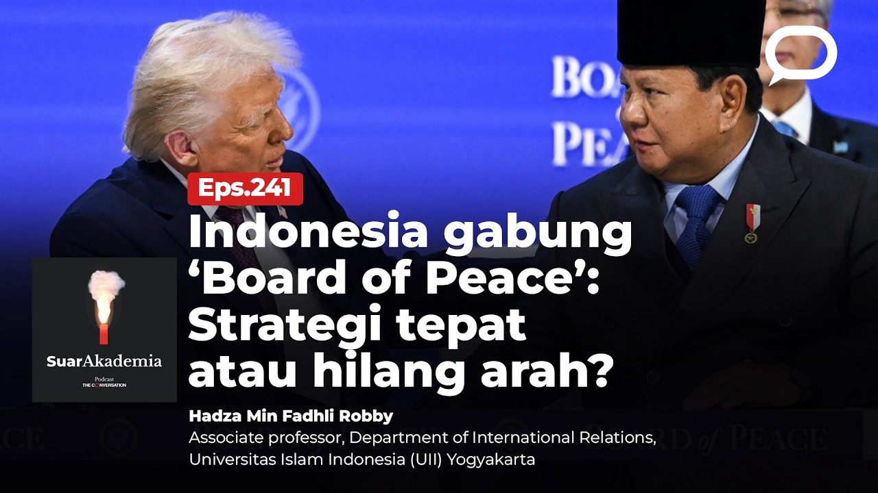 Indonesia gabung ‘Board of Peace’: Strategi tepat atau hilang arah ...