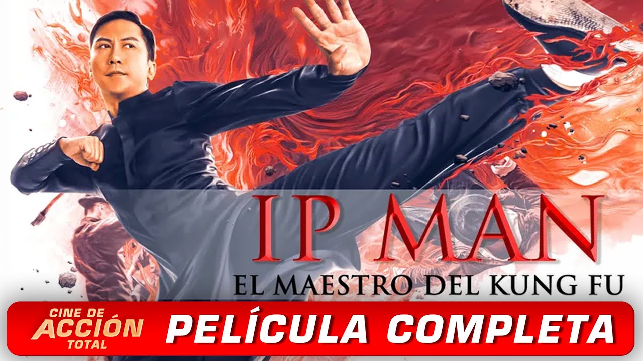 IP Man: El Maestro del Kung Fu (2019) | CINE DE ACCIÓN TOTAL | Película ...