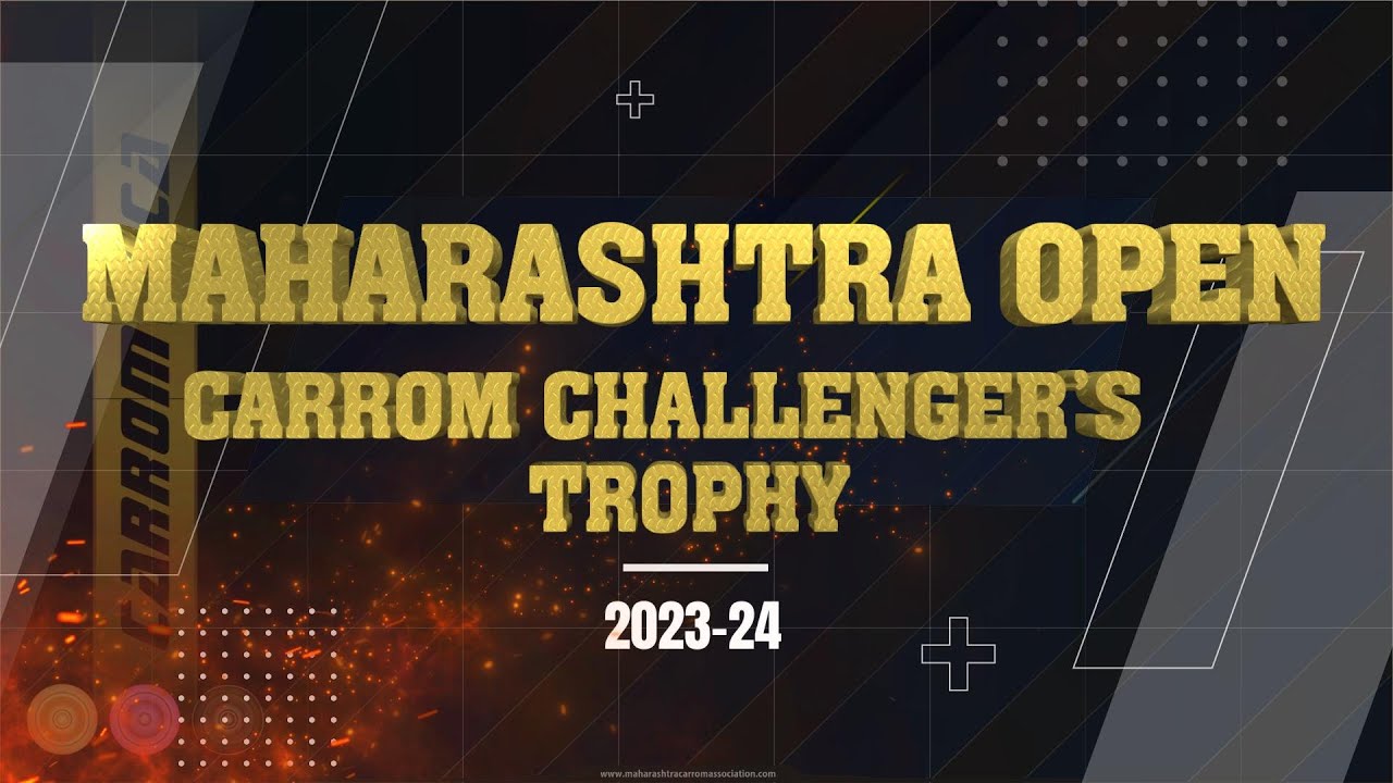 MAHARASHTRA OPEN CARROM CHALLENGER'S TROPHY 2023-24 | Tournament ...