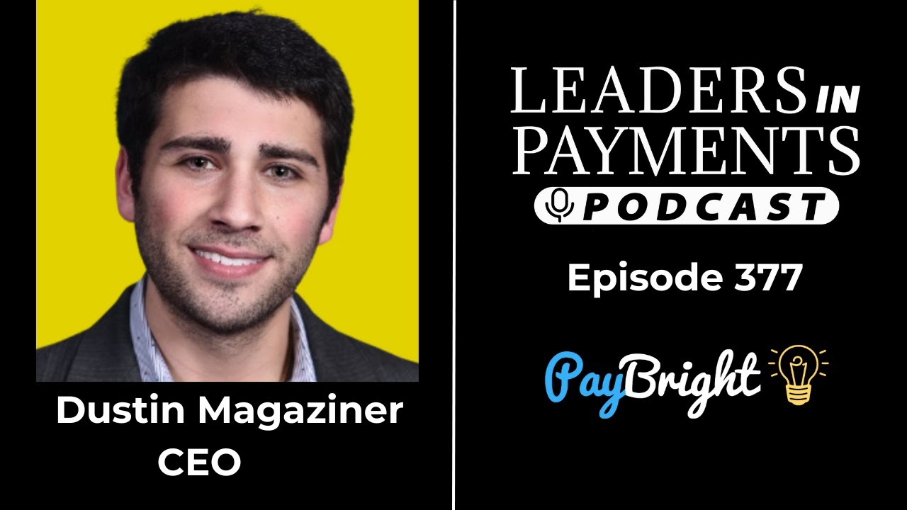 Episode 376: Dustin Magaziner, CEO of Paybright - YouTube