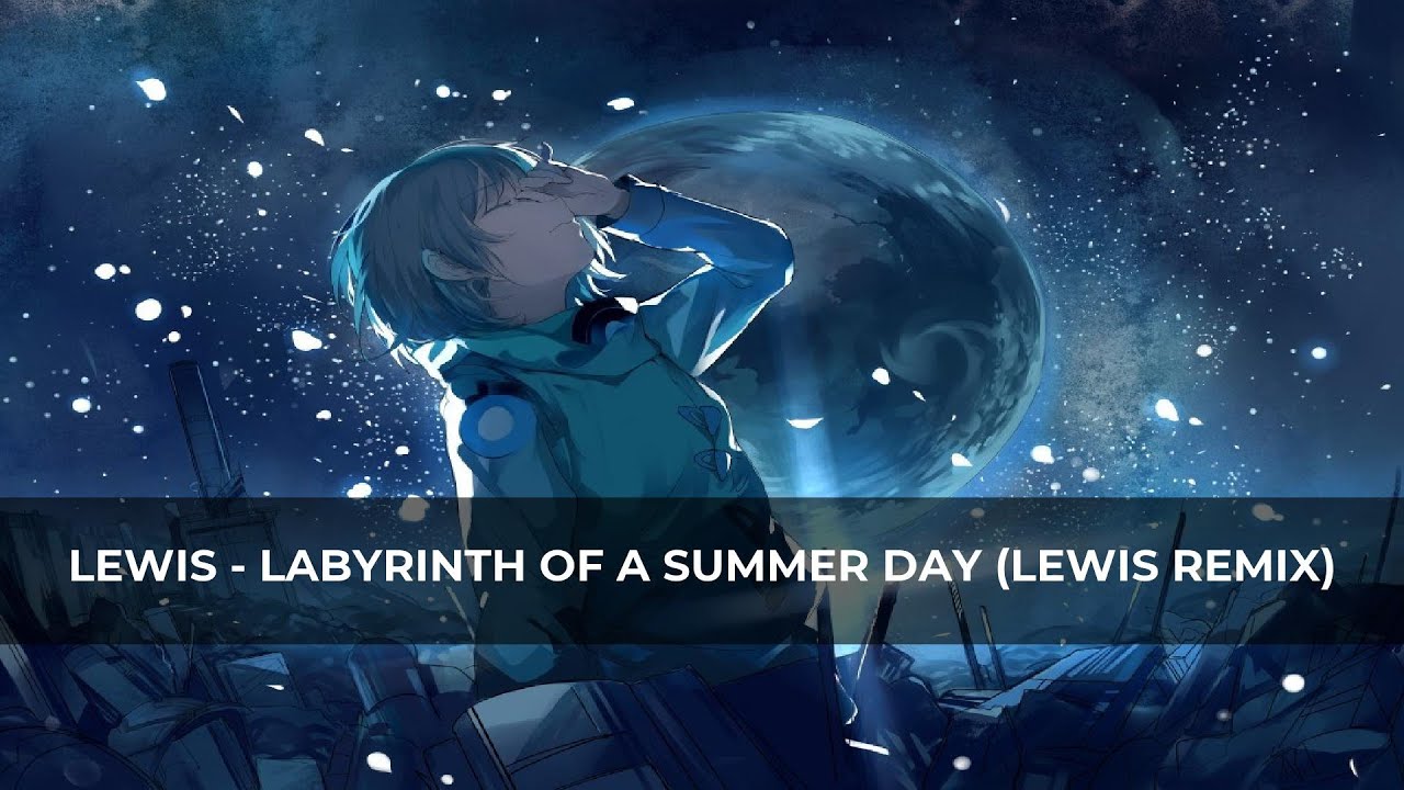 Lewis - Labyrinth of a Summer Day (Lewis Remix) - YouTube
