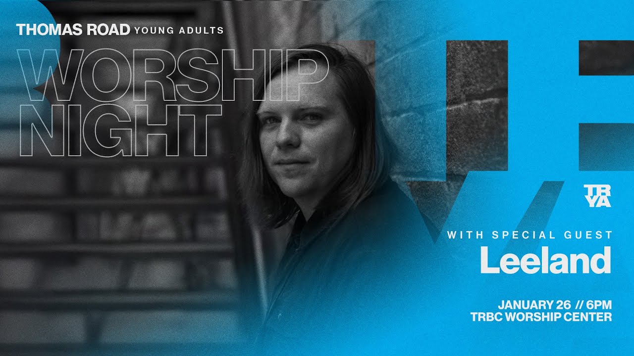 Thomas Road Worship Night with Special Guest Leeland - YouTube