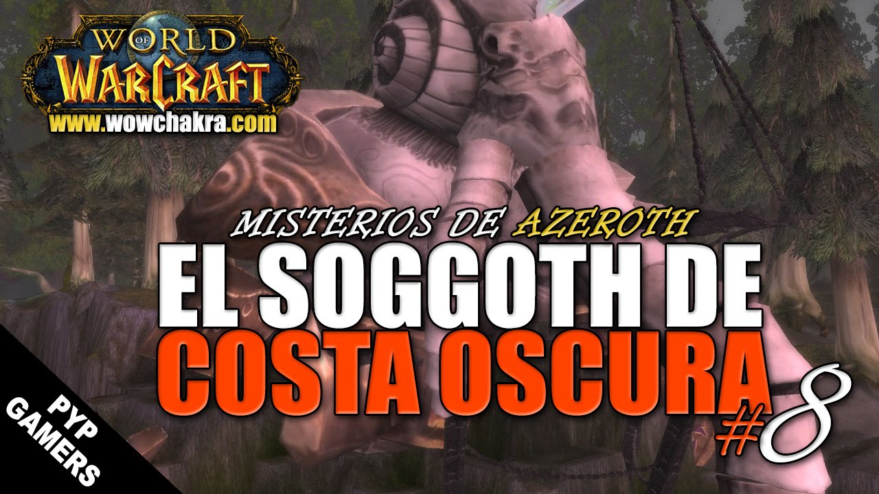 Misterios de Azeroth: El Soggoth de Costa Oscura | World of Warcraft ...