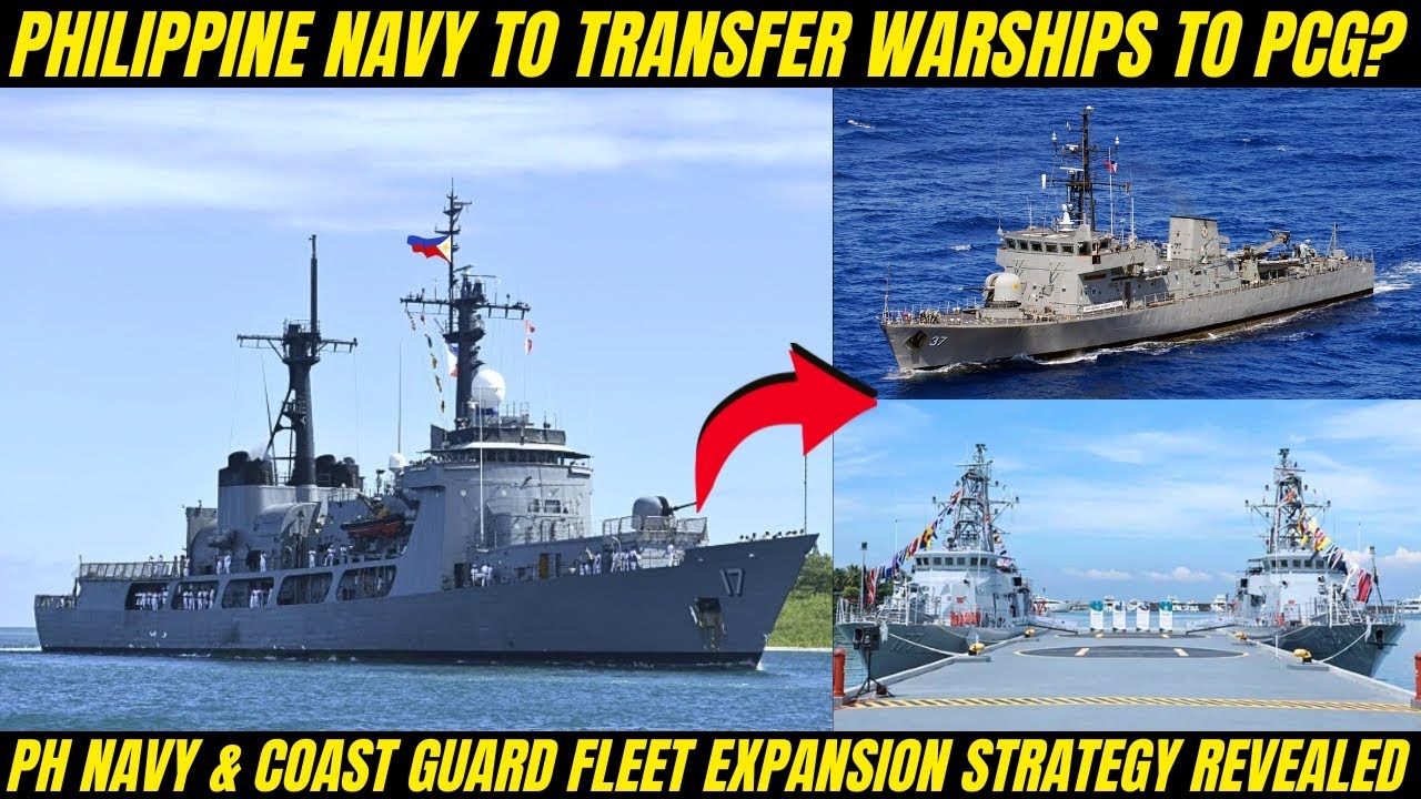 Philippine Navy to Transfer Warships to PCG? PH Navy & Coast Guard ...