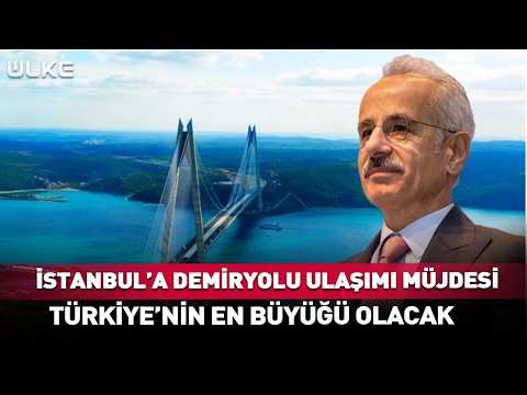 İstanbul’a Demiryolu Ulaşımı Müjdesi! Türkiye’nin En Büyüğü Olacak #haber