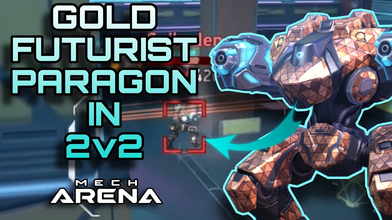 Gold Futurist PARAGON Spotted in 2v2 | Mech Arena - YouTube