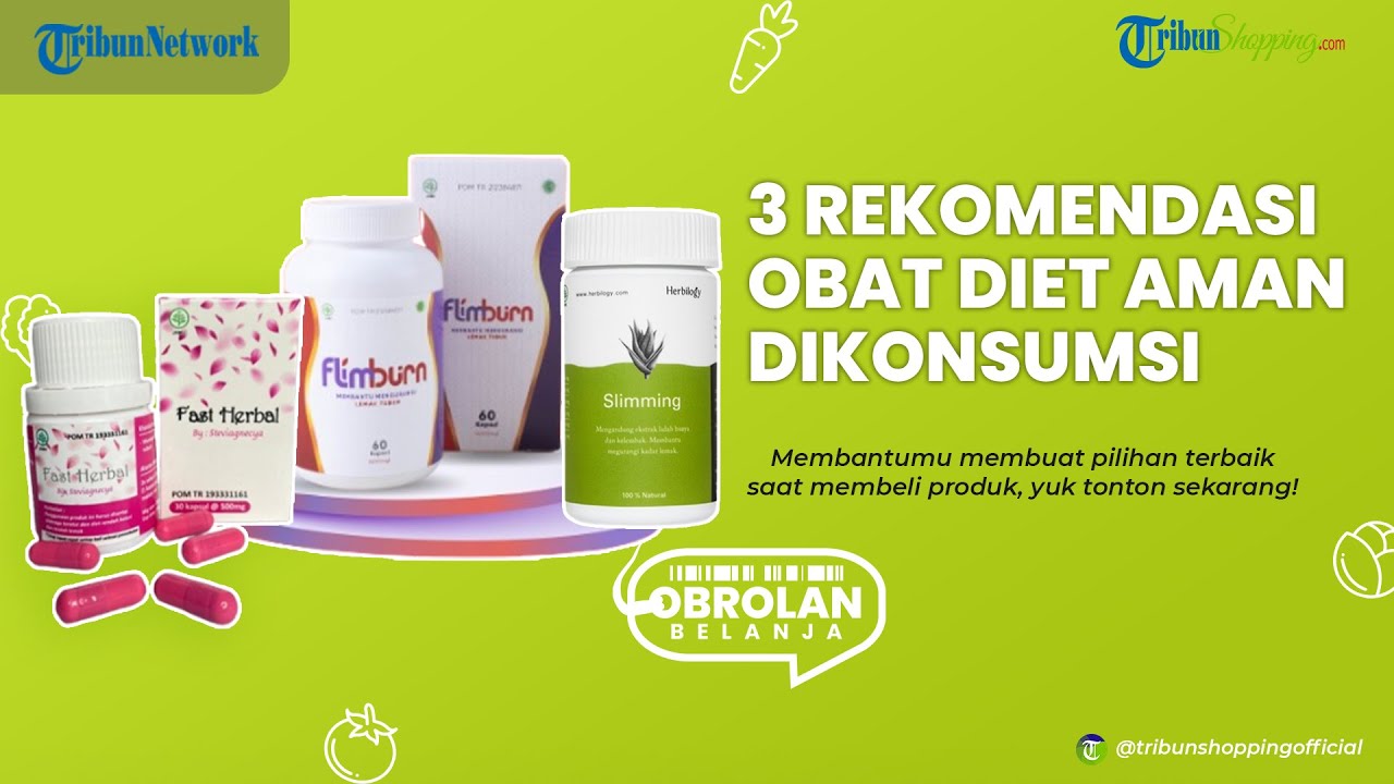 Punya Impian Tubuh Langsing Ini 3 REKOMENDASI OBAT DIET yang Dijamin ...