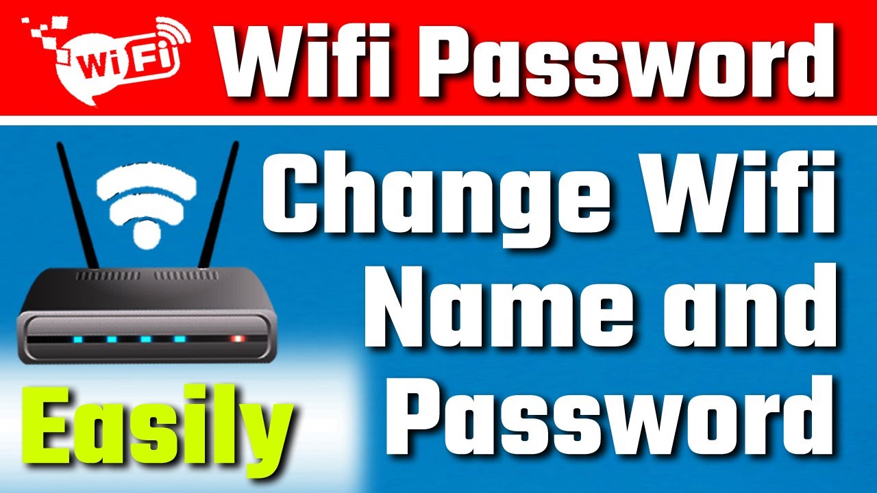 How to Change WiFi Name and Password Using Router Easily (Secure Wifi ...