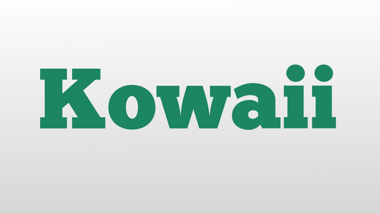 Kowaii meaning and pronunciation - YouTube