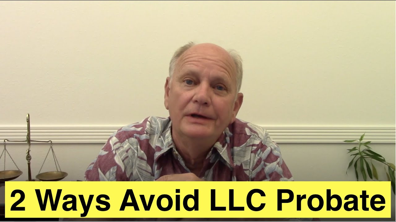 Two Ways to Avoid Probate of an LLC or Small Business - YouTube