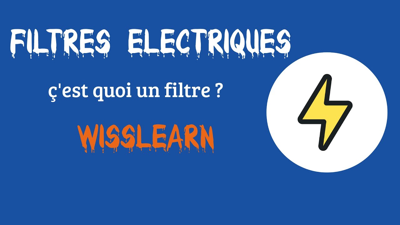 1. Les filtres électriques: ç'est quoi un filtre? - YouTube