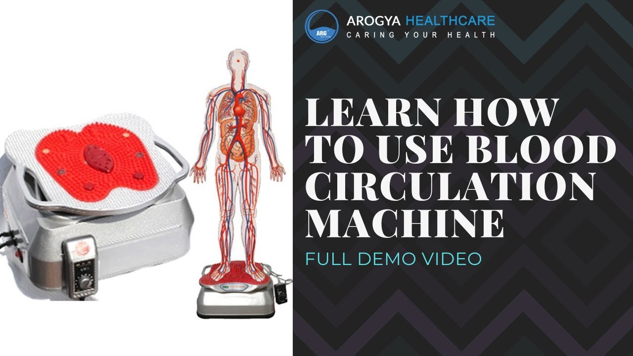 LEARN HOW TO USE BLOOD CIRCULATION MACHINE (ARG - 726) | Features ...