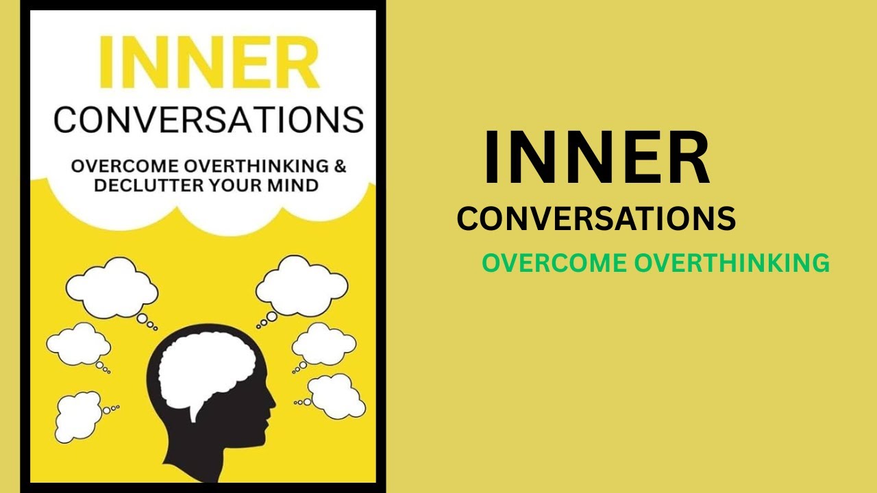 Inner Conversation: The Power of Self-Talk to Create Your Reality and ...