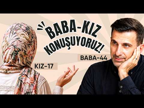 ‘’Baba, Ya Tesettürü Bırakırsam?’’ | Baba Kız Konuşuyoruz B4