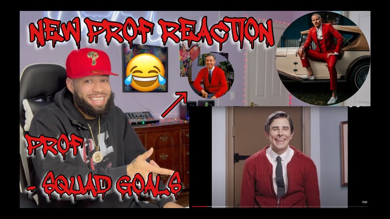 IS PROF MR. ROGERS?! | PROF - Squad Goals (Official Music Video ...