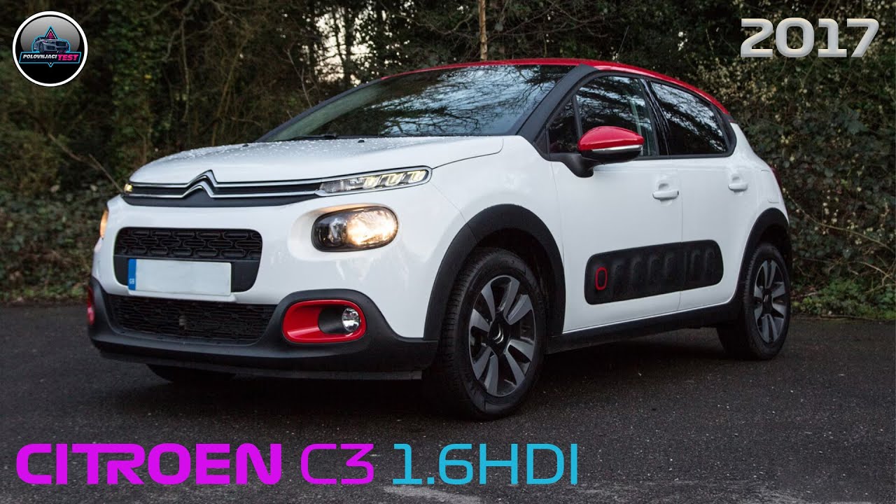 CITROËN C3 1.6HDI 75KS 2017 Polovnjaci Test - YouTube