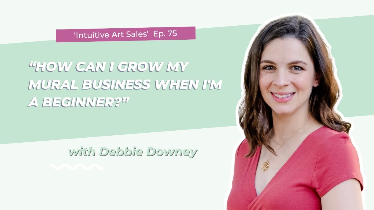 "How can I grow my mural business when I'm a beginner?" - Deborah ...