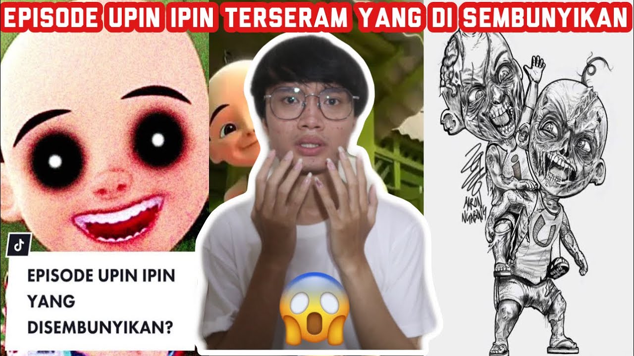 EPISODE UPIN IPIN TERSERAM YANG DI SEMBUNYIKAN??!! SUMPAH KAGET BANGET!!! - YouTube