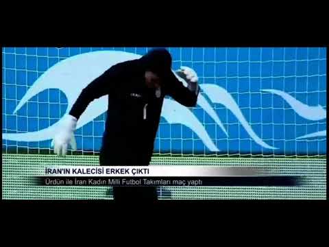 İran Kadın Milli Takımının kalecisi erkek çıktı