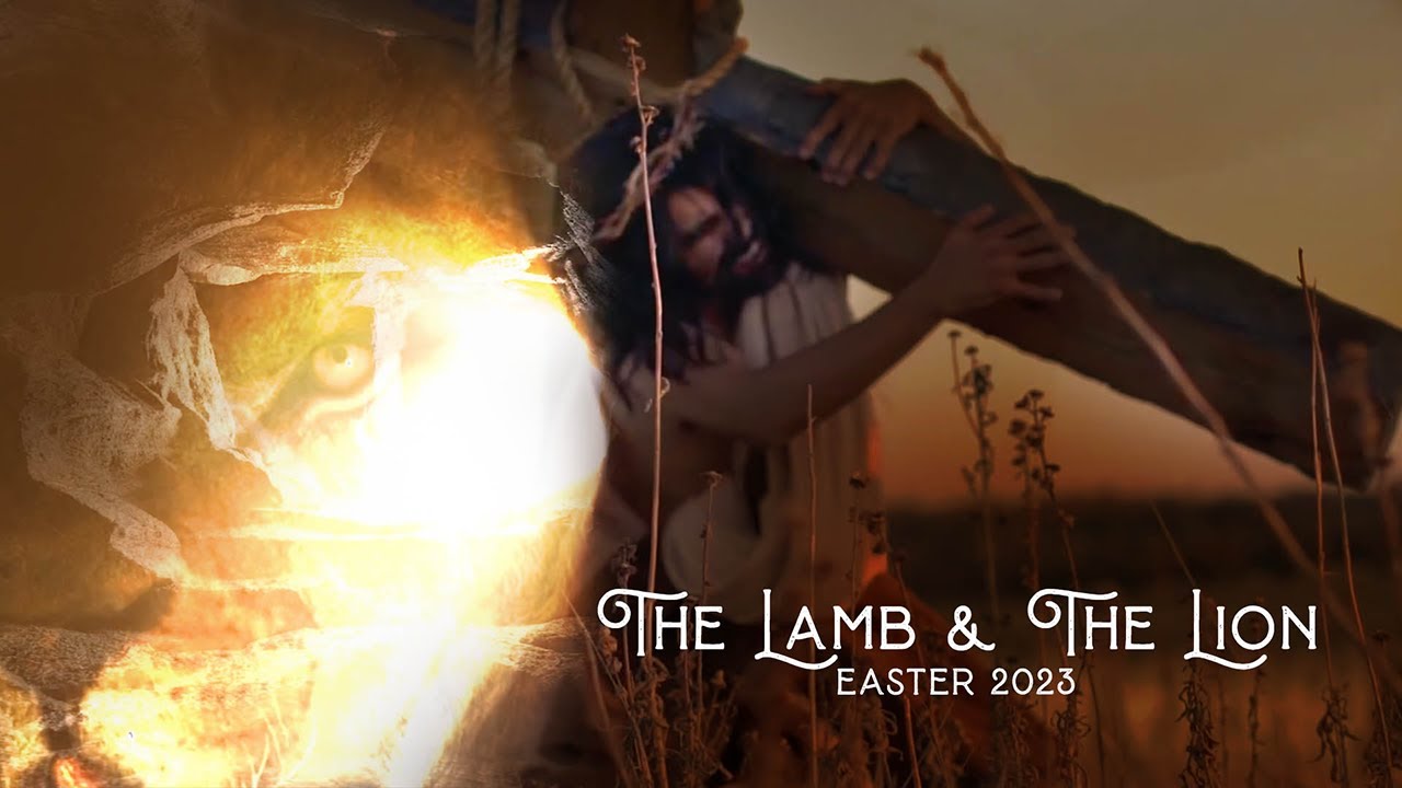 The Lamb & The Lion - Easter 2023 - YouTube