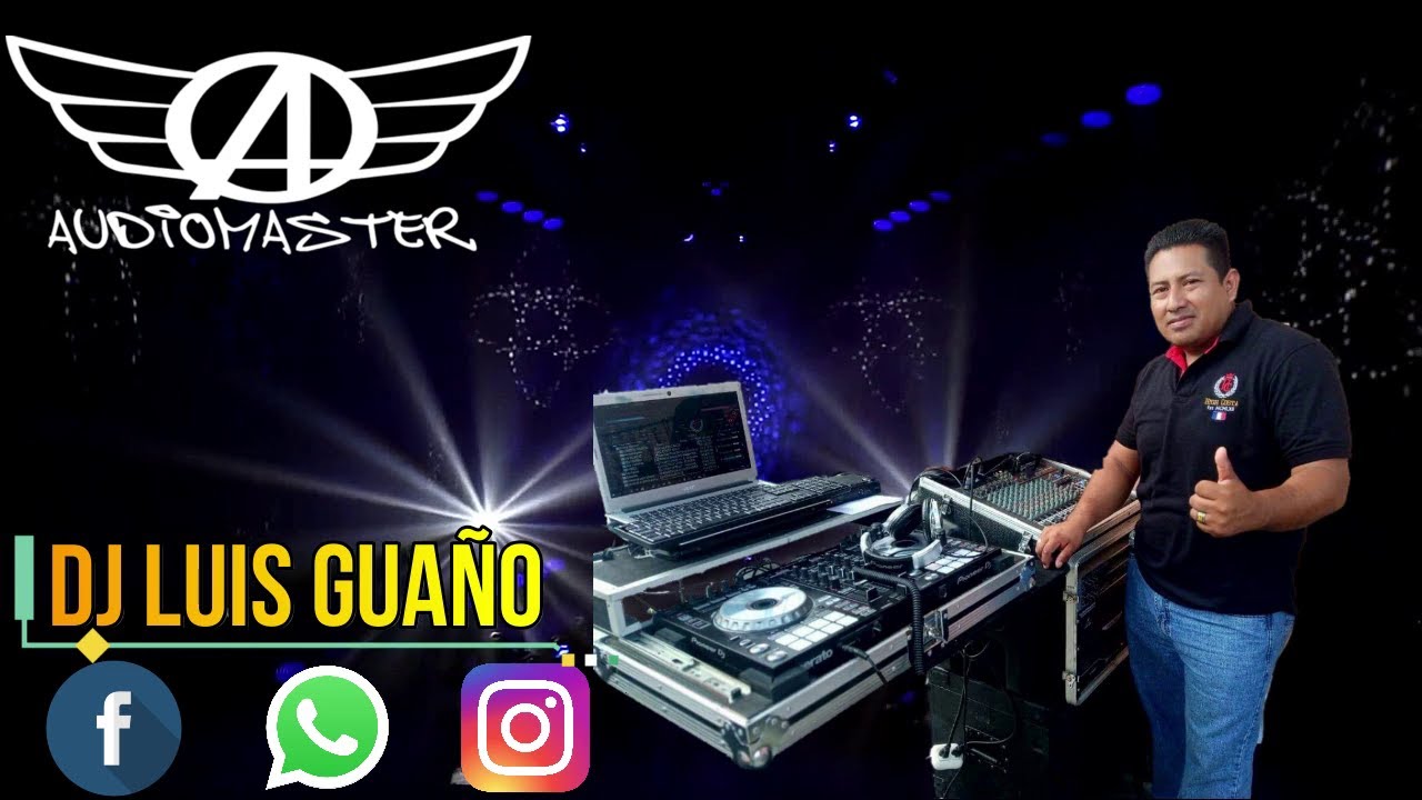CUMBIAS BAILABLES-DJ LUIS GUAÑO - YouTube