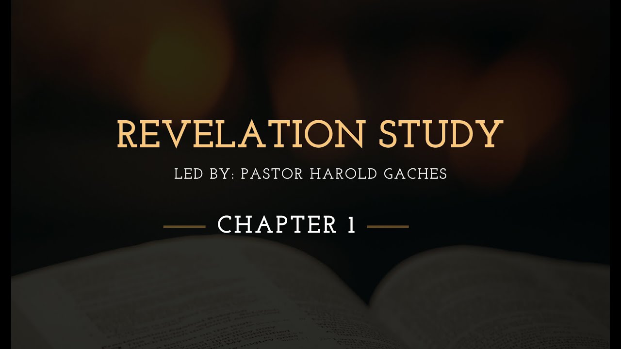 "Revelation Study" - CHAPTER 1 - 08-30-23 - YouTube