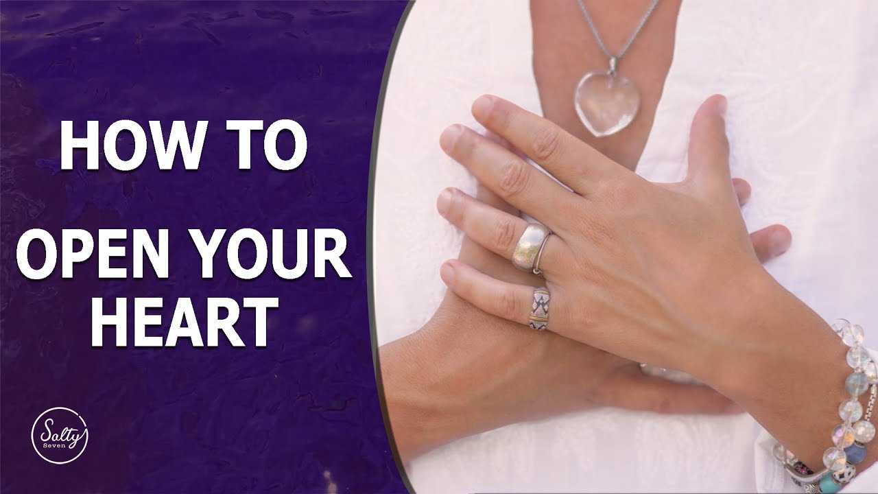 How to Open Your Heart, and Why is it Closed? - YouTube