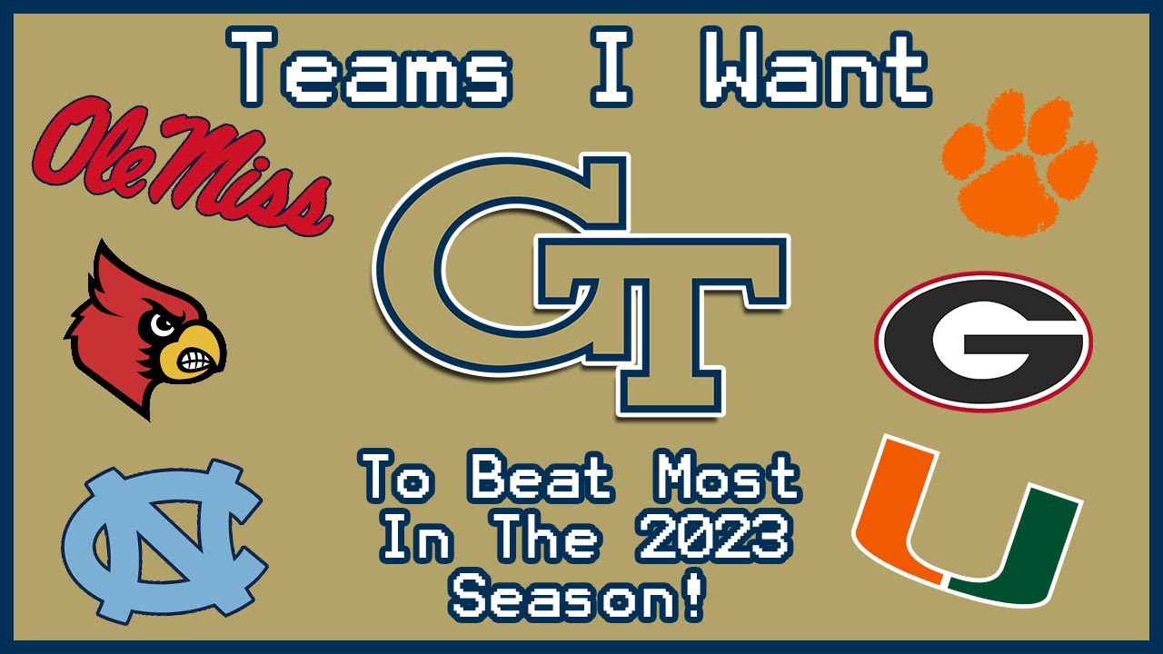 Ranking Teams I Want To Beat Most In 2023 As A Georgia Tech Fan! - YouTube