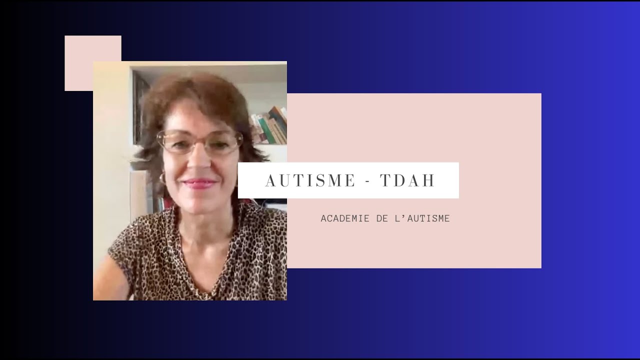 Autisme (TSA) et TDAH Explorés Ensemble - YouTube