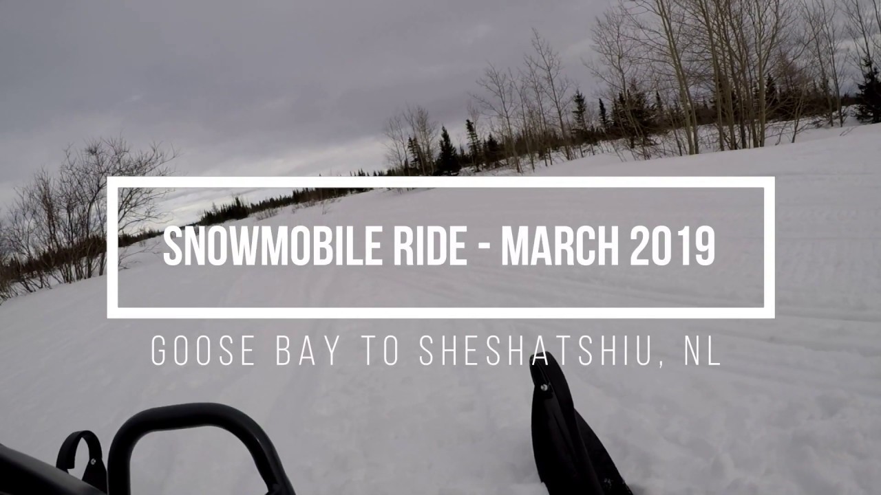 Labrador Snowmobile Ride - Goose Bay to Sheshatshiu Reserve - YouTube