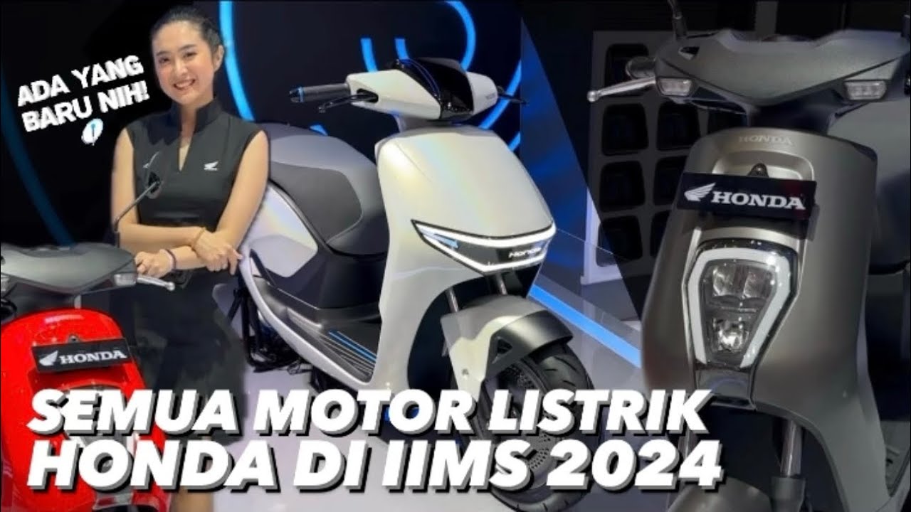 SEMUA MOTOR LISTRIK HONDA DI IIMS 2024 ‼️ EM1E & SCE CONCEPT PENGGANTI ...