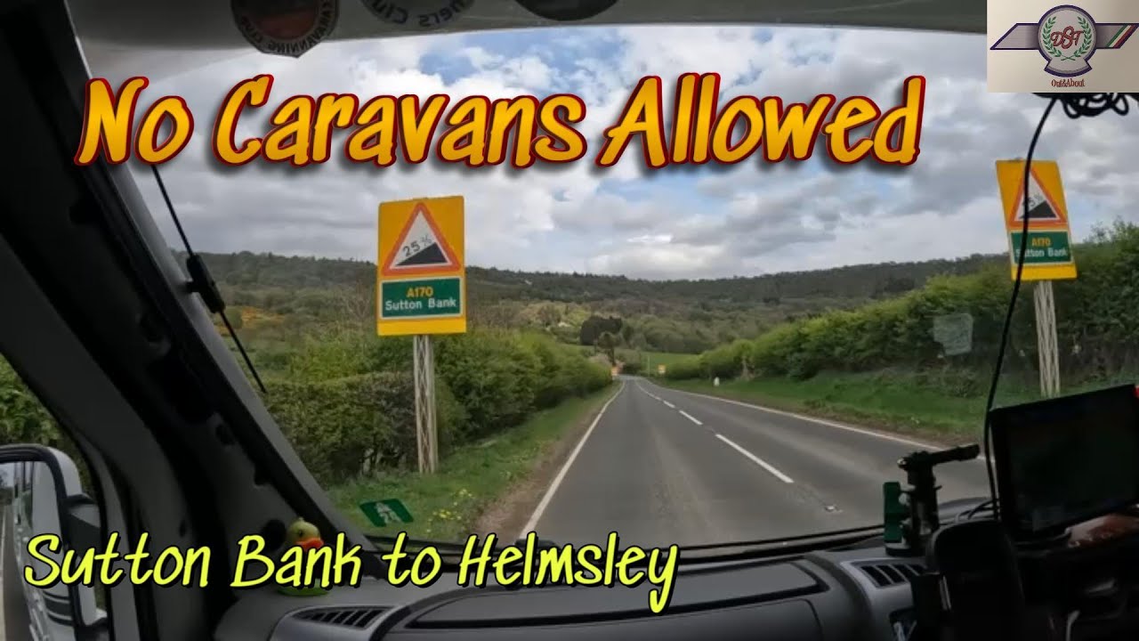 No Caravans Allowed Sutton Bank to Helmsley - YouTube