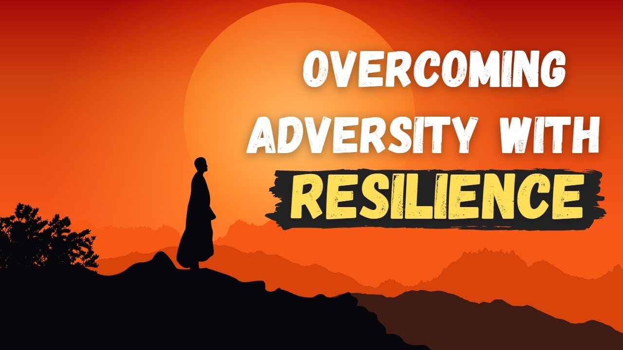 How to Build Resilience and Overcome Adversity - YouTube