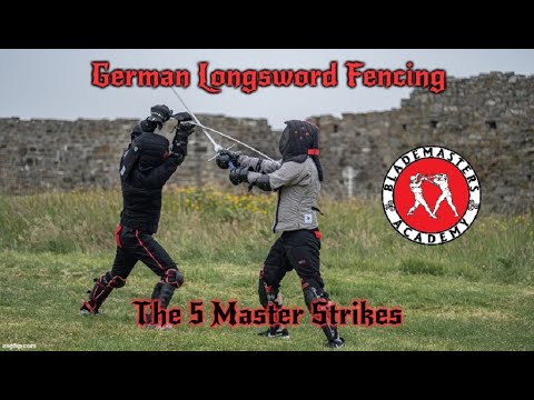 German Longsword Fencing: The 5 Master Strikes (Meisterhau) - YouTube