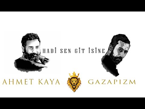 Ahmet Kaya & Gazapizm - Hadi Sen Git İşine (MİX)