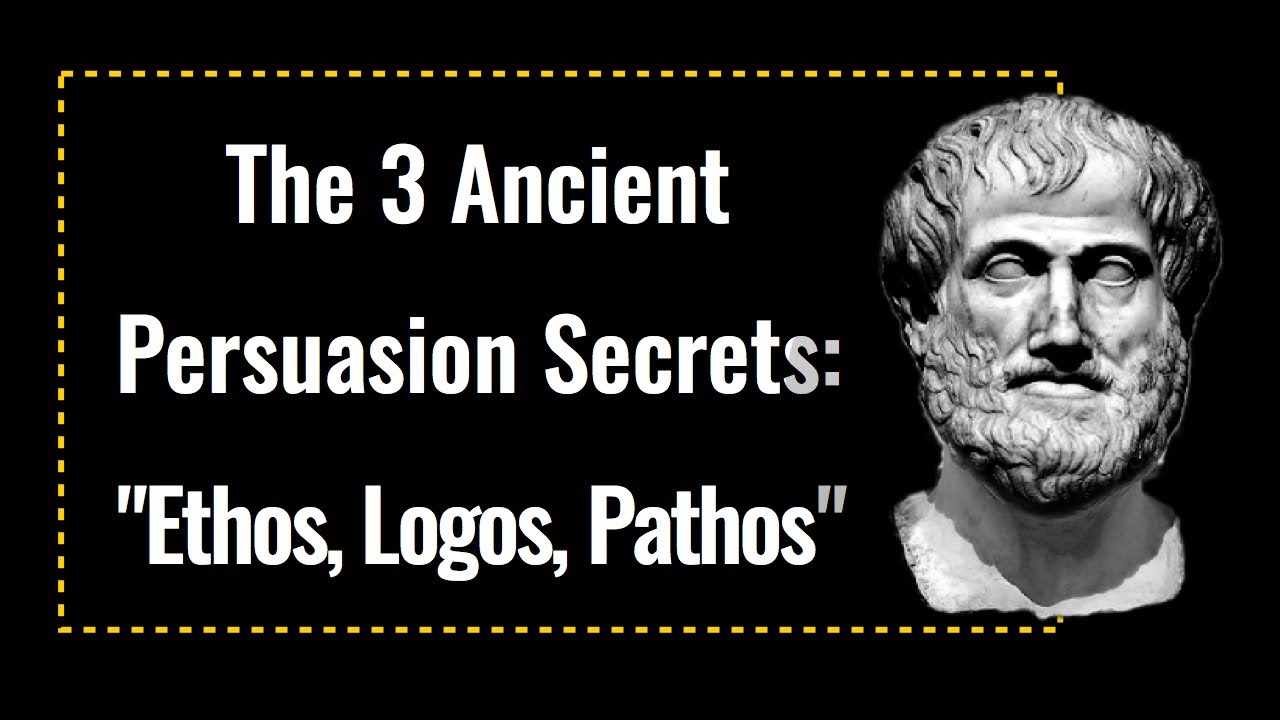 The 3 Ancient Persuasion Secrets: "Ethos, Logos, Pathos" - YouTube