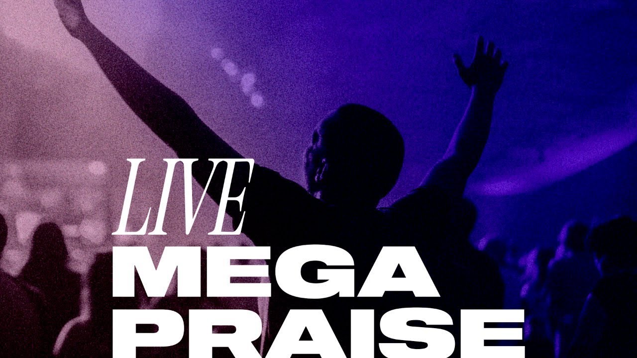 22/10/2022 - MEGA PRAISE - UMA NOITE DE LOUVOR EXTRAVAGANTE - YouTube